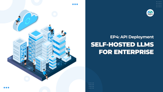 Self-Hosted LLMs for Enterprise #4